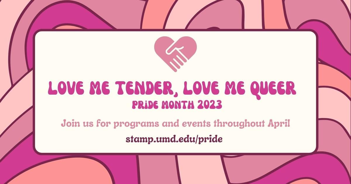 University of Maryland Calendar | Pride Month 2023: Love me Tender,… University of Maryland Calendar | Pride Month 2023: Love me Tender,…